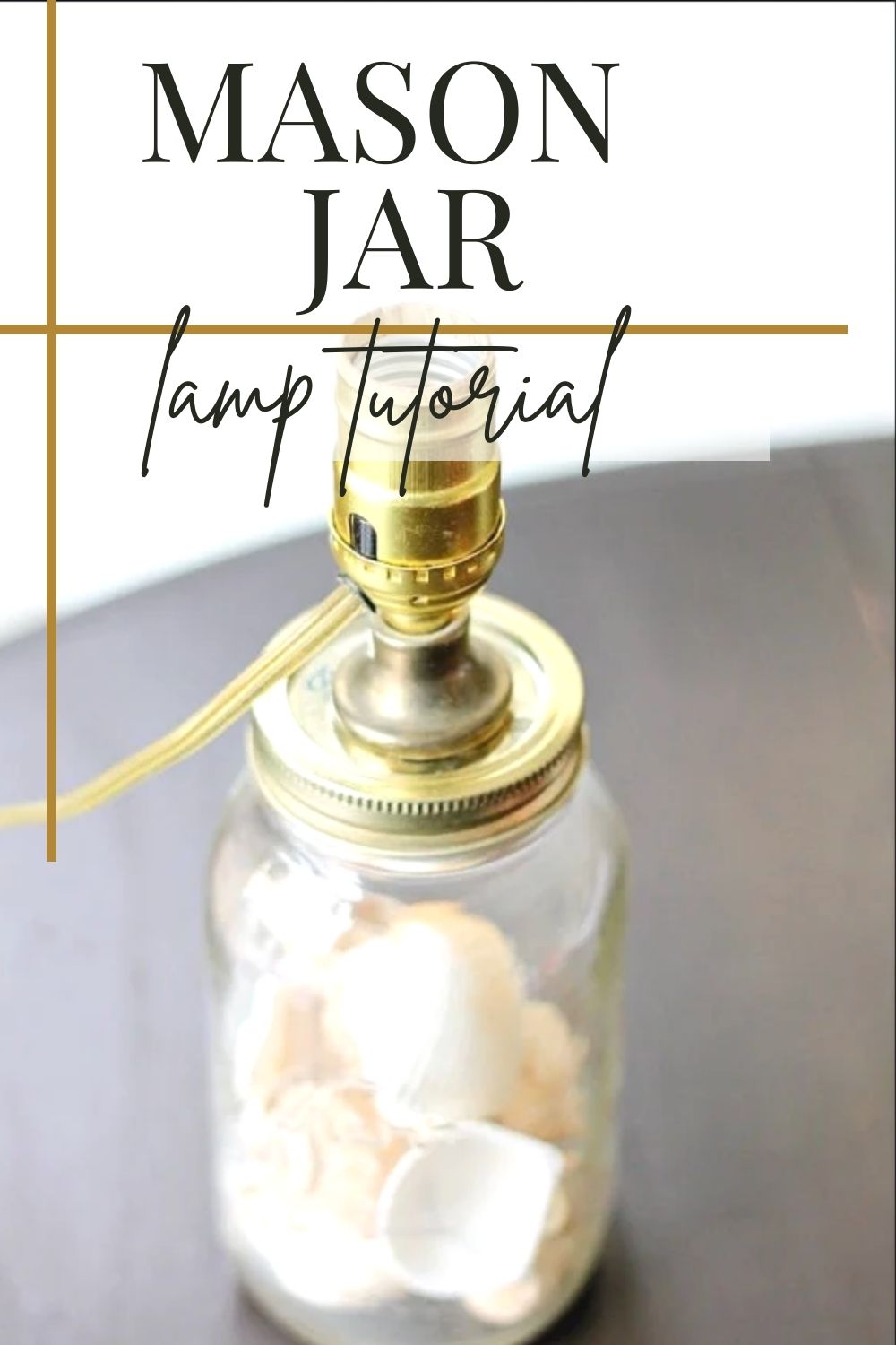DIY Mason Jar Lamp Tutorial - Domestically Designed