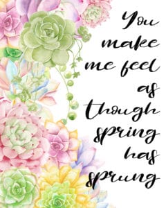 You Make Me Feel Like Spring Has Sprung - Domestically Designed