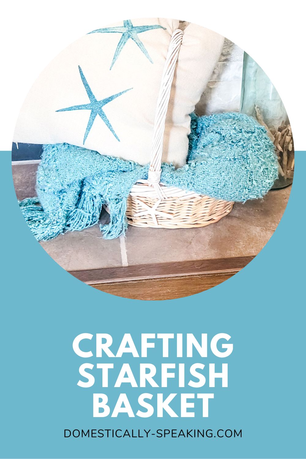 DIY Coastal Starfish Basket - Domestically Designed